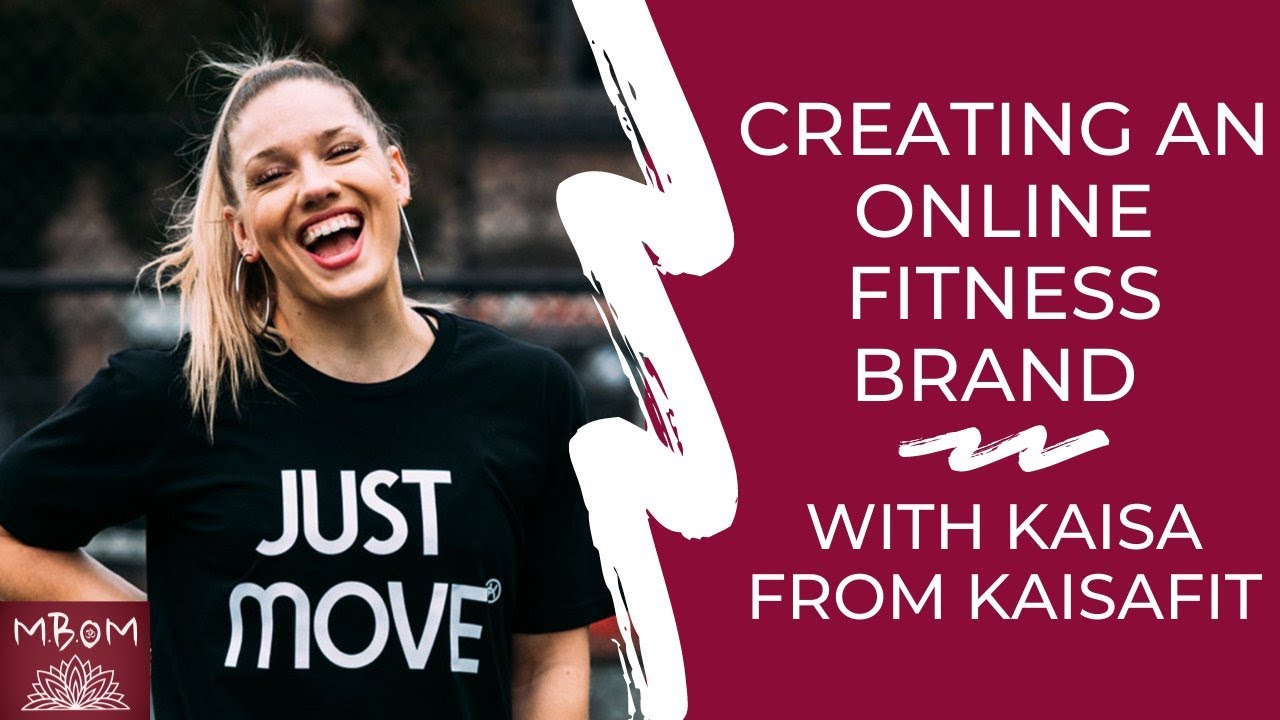 Creating an Online Fitness Brand with Kaisa from KaisaFit - YouTube