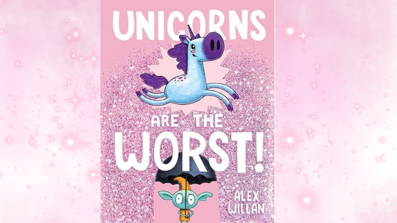 Unicorns are the Worst! - Read Aloud for Kids - YouTube