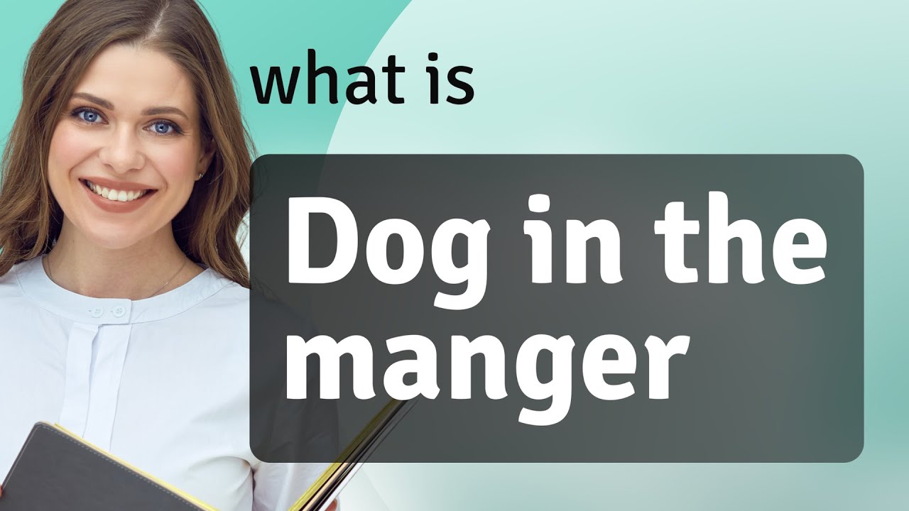 Understanding the Phrase "Dog in the Manger" - YouTube