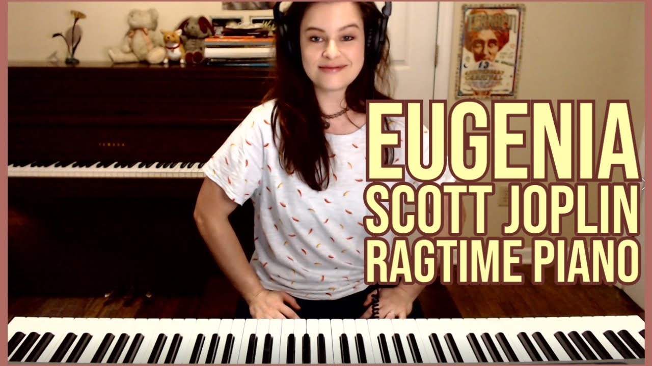Eugenia - Scott Joplin Ragtime Piano - Christina Pepper - YouTube