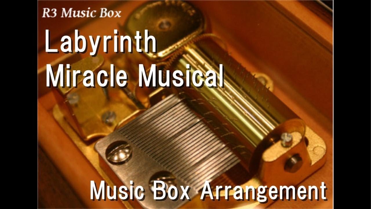 Labyrinth/Miracle Musical [Music Box] - YouTube