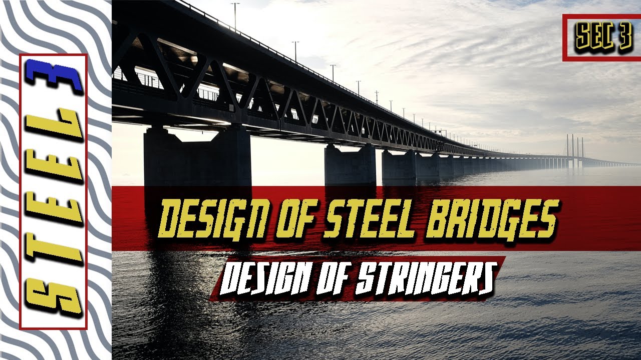 Steel (3) | Section (3) - Design of Stringers | Steel Bridges | رابعة ...
