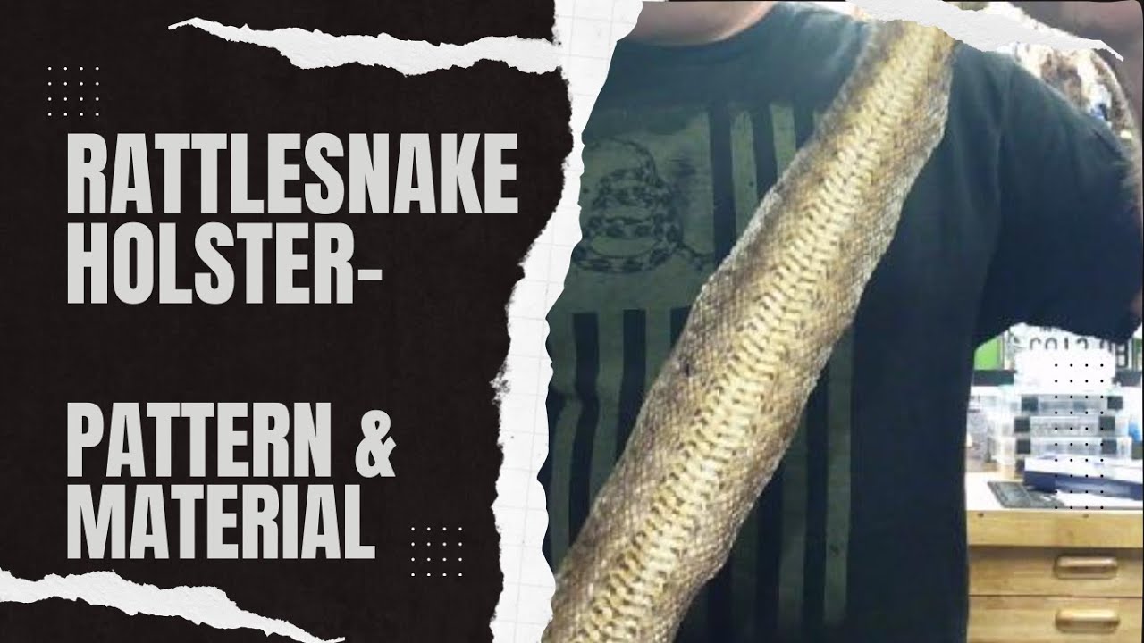 Rattlesnake Holster Pattern and Materials - YouTube
