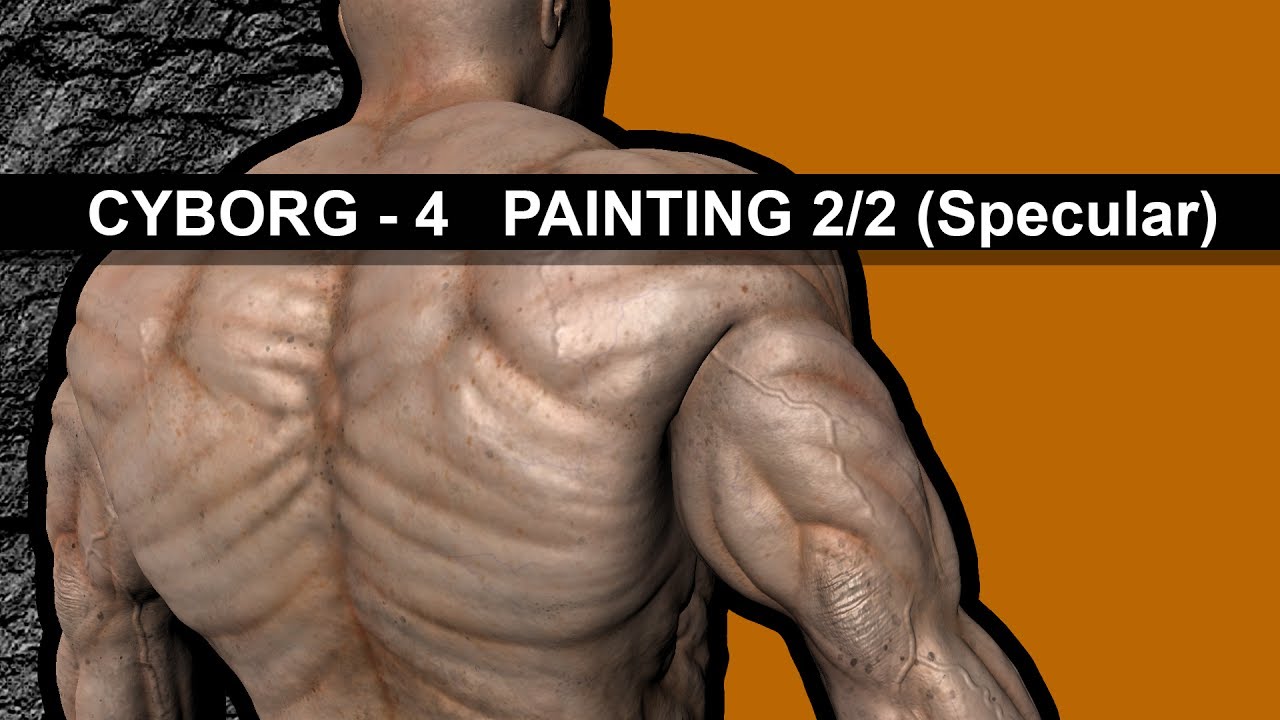 CYBORG - 4 [ PAINTING 2/2 (Specular Map) ] - YouTube