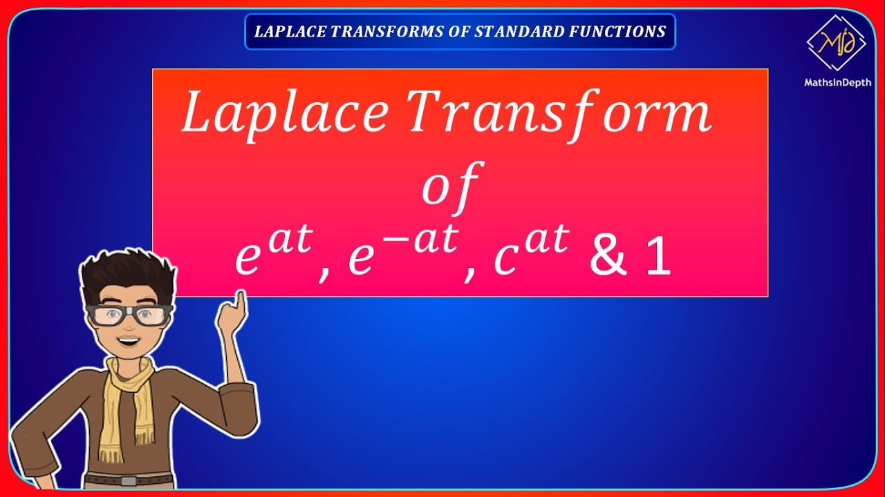 Laplace Transform of e^at , e^-at , c^at & 1 | Applied Mathematics ...