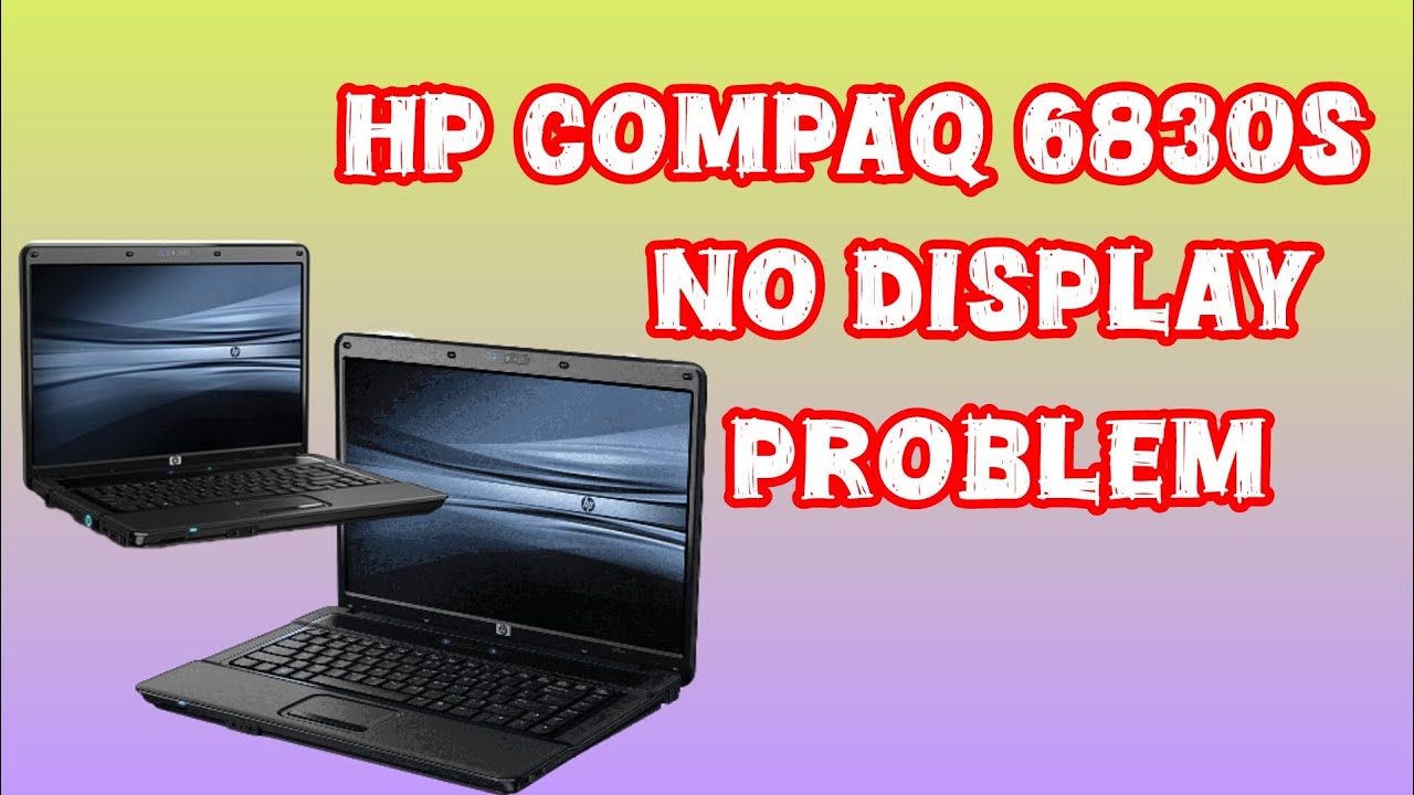 Hp Compaq 6830S No Display Problem - YouTube