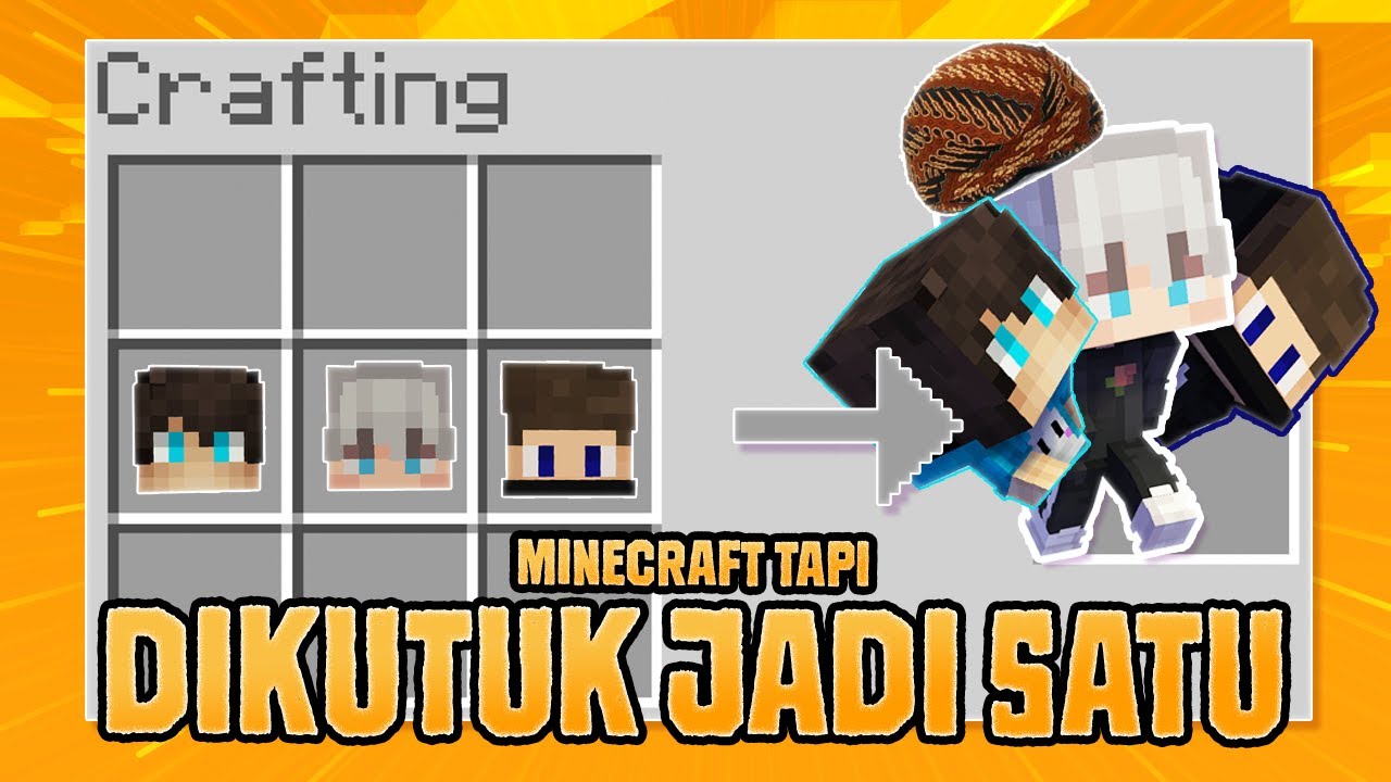NAMATIN MINECRAFT TAPI DIKUTUK JADI SATU?! MARAI MISUH! - YouTube