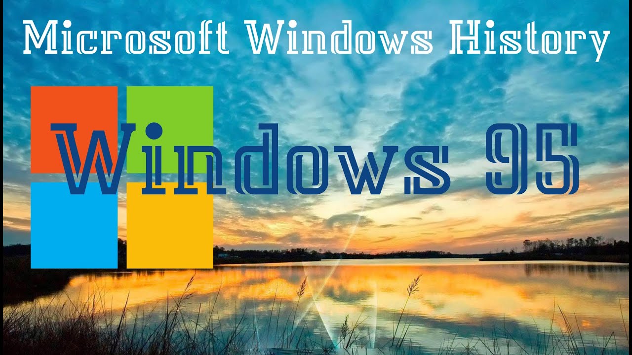 Windows 95 (History Of Windows) - YouTube