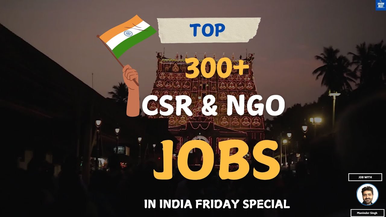 Top 300 CSR & SOCIAL SECTOR JOBS IN INDIA Friday SPECIAL - YouTube