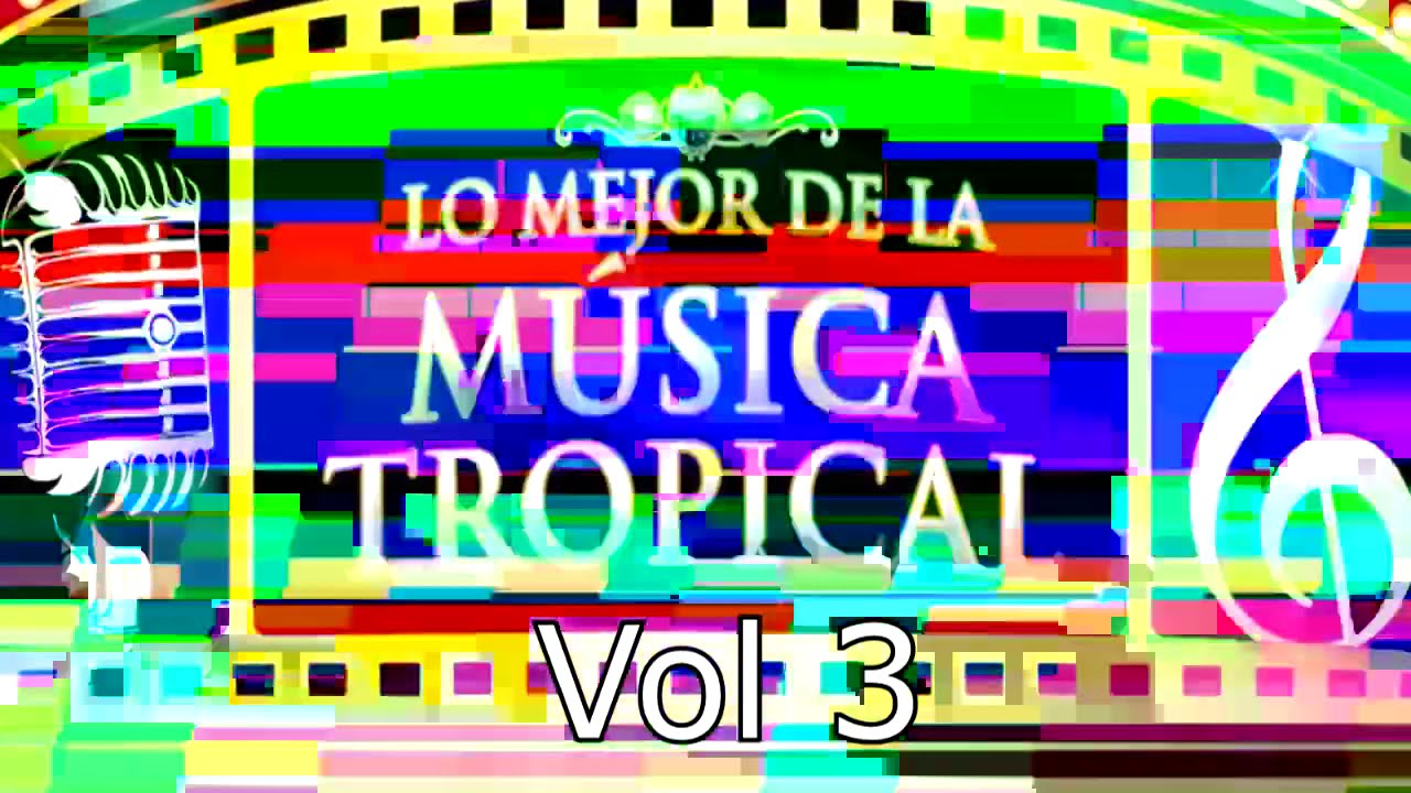 Tropical Clasico Vol 3 Enganchados Youtube Music