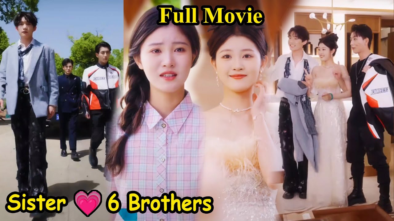Poor sister became the princess of 6 brothers .... Full Chinese Movie ...