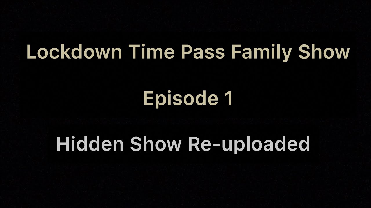 Hidden Episode 1 Re-uploaded - Lockdown Time Pass Family Show - YouTube