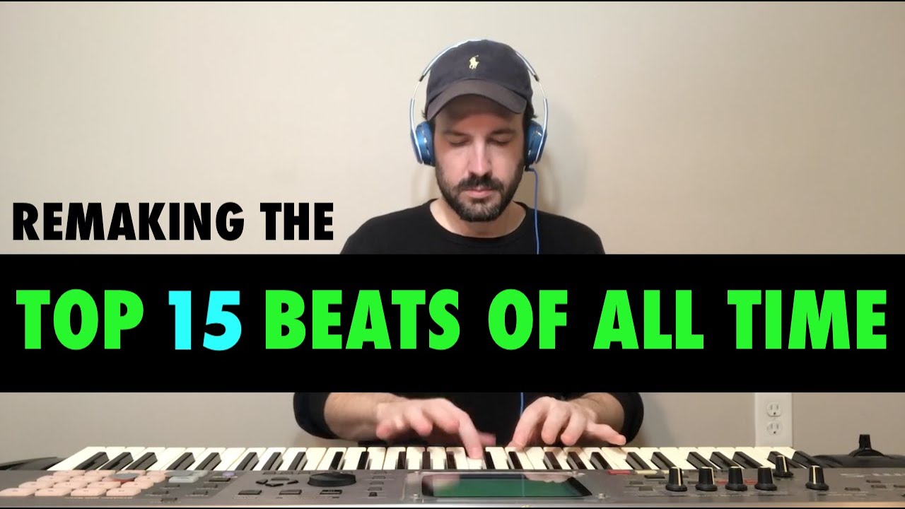Remaking the TOP 15 Beats Of All Time! - YouTube