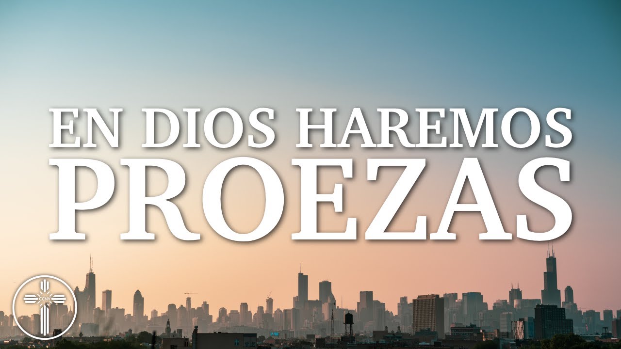 En Dios Haremos Proezas | Centro Cristiano Nueva Vida | #ccnvofficial # ...