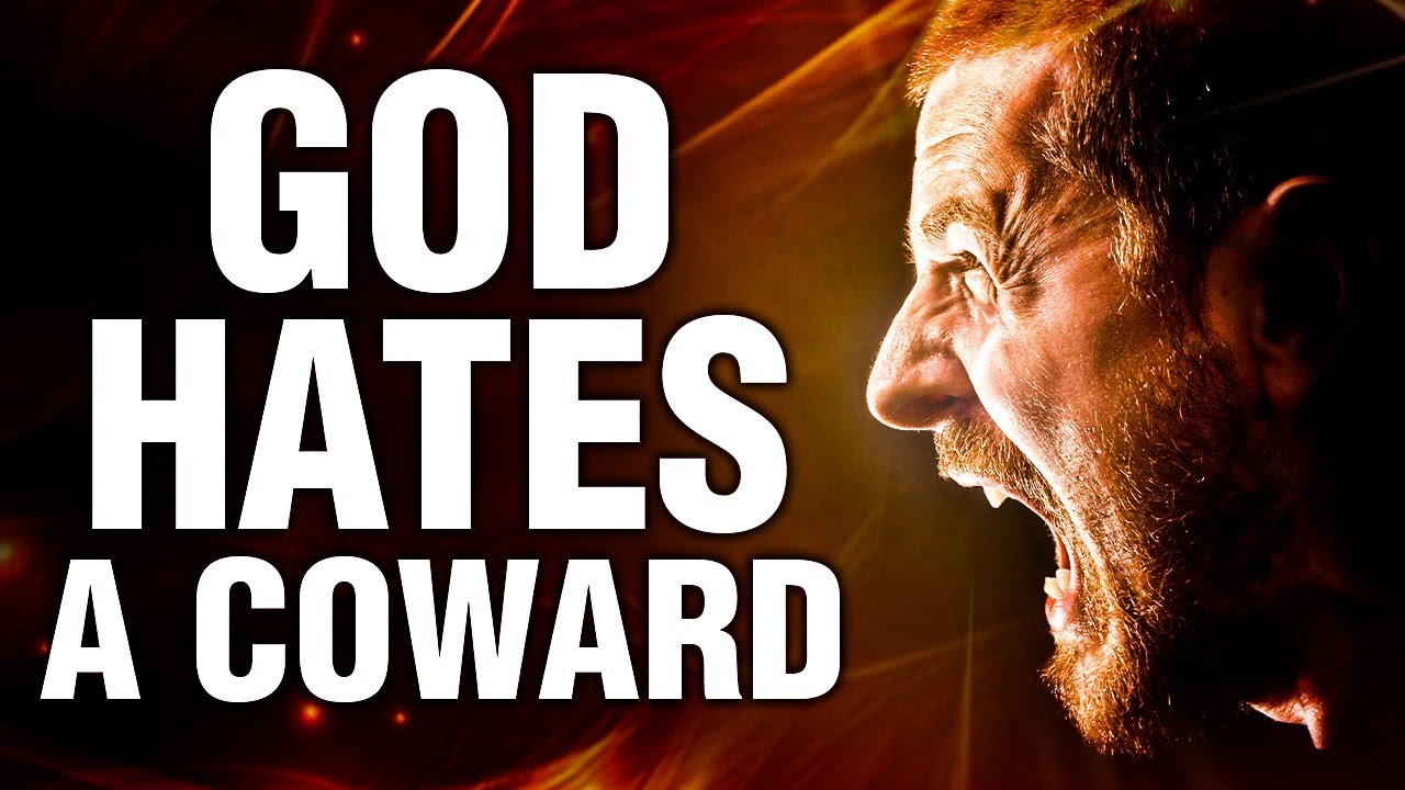 GOD HATES A COWARD - YouTube