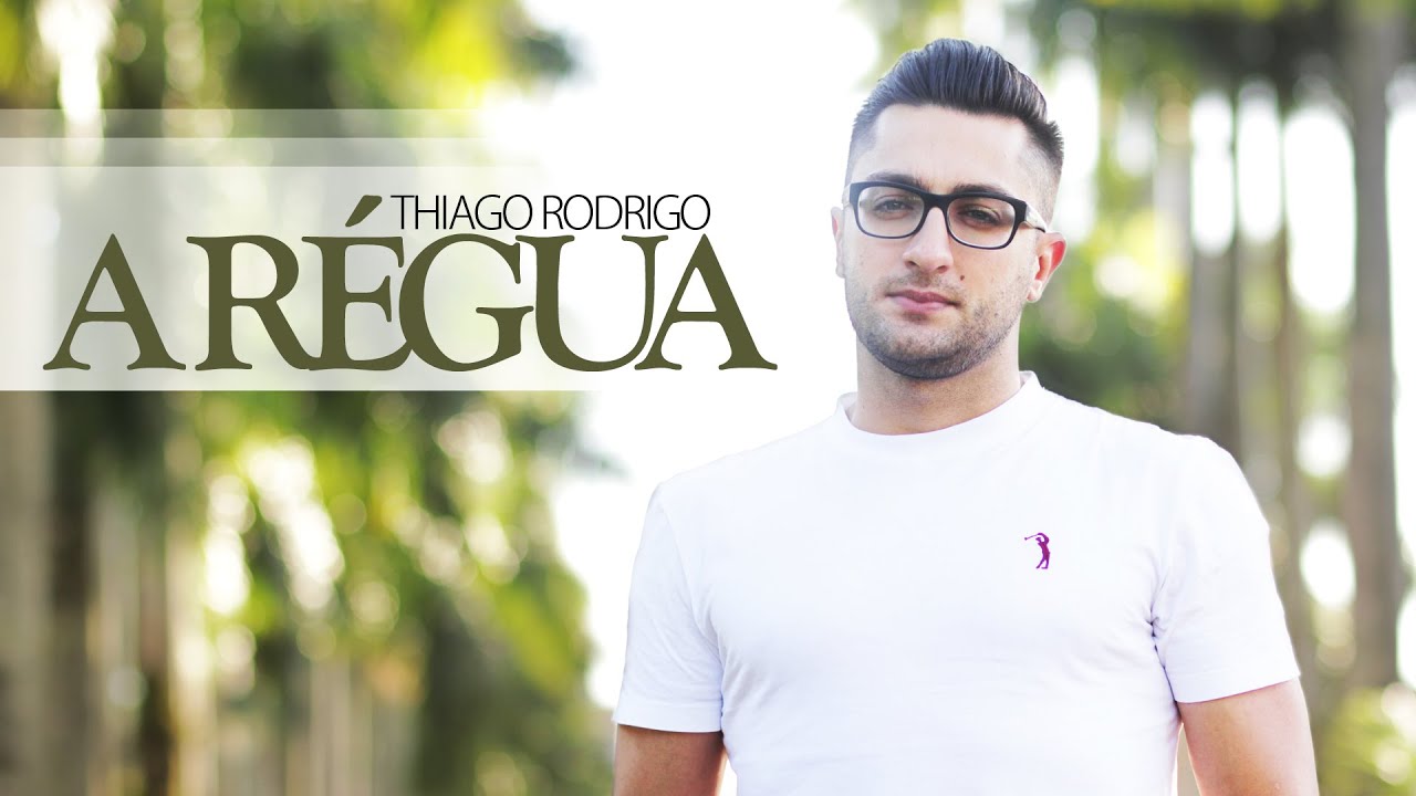 A Régua - Thiago Rodrigo - YouTube