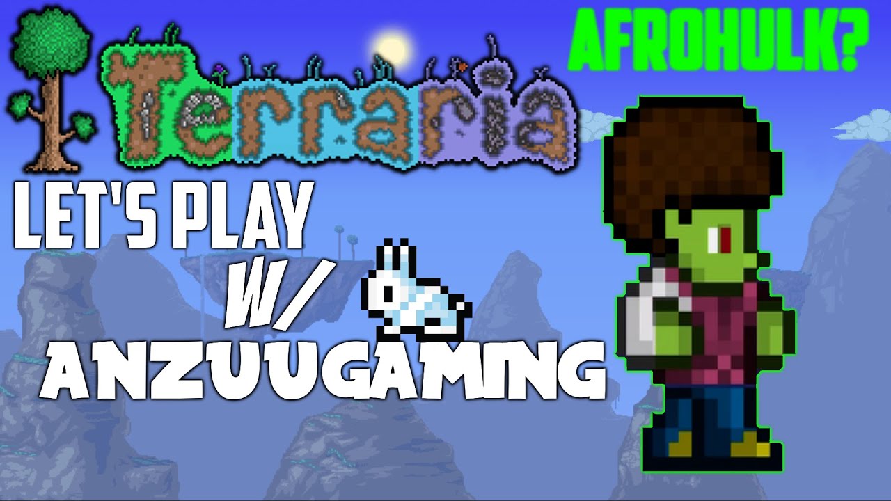 AFROHULK? /Terraria Let's Play w/ AnzuuGaming - YouTube