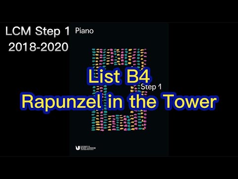 LCM Step 1 (2018-2020), List B4: Rapunzel in the Tower - YouTube