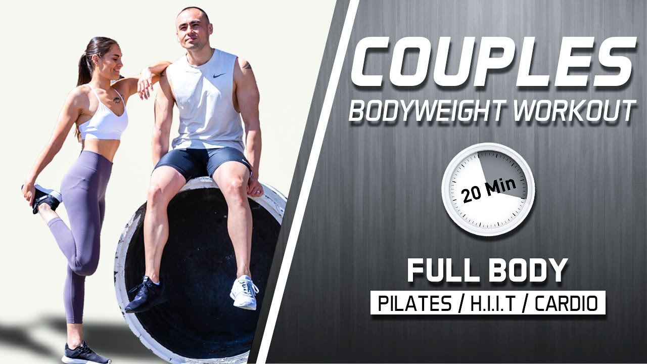 COUPLES BODYWEIGHT WORKOUT | 20 MINUTE FULL BODY | HIIT, PILATES ...