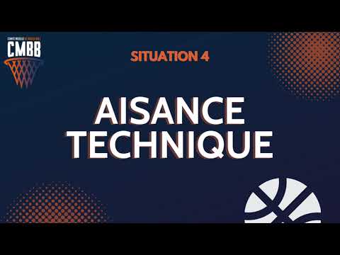 SITUATION 04 🏀 AISANCE TECHNIQUE 🏀 CD 57 BASKET