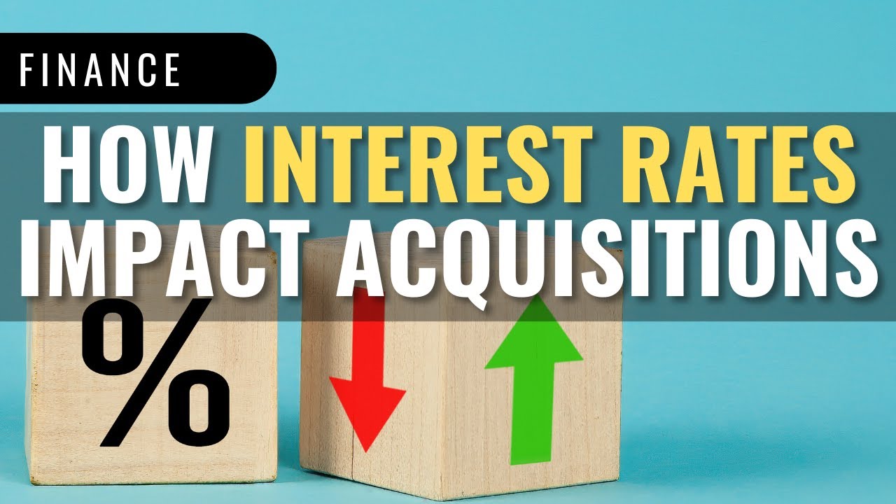 Interest Rates and M&A: Analyzing Their Hidden Impact - YouTube