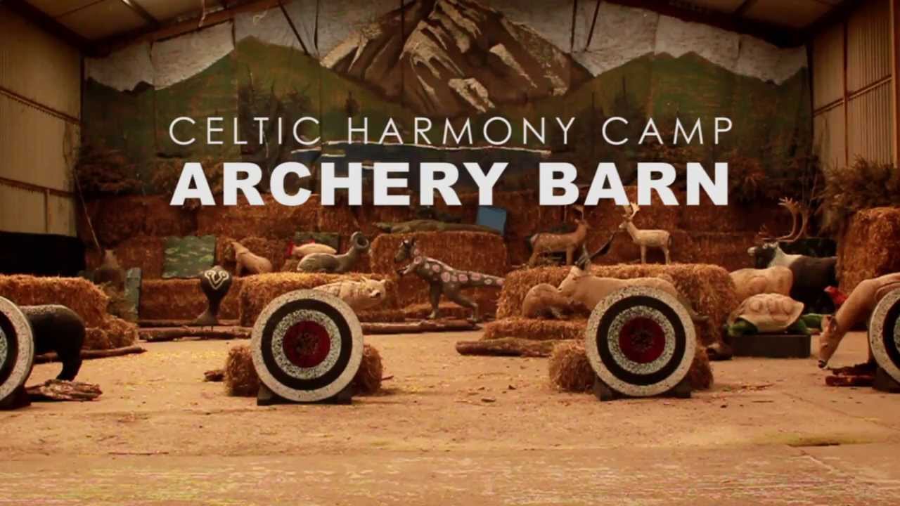 The Archery Barn - Celtic Harmony Camp - YouTube