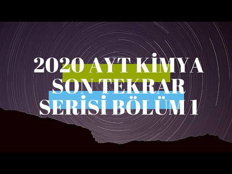 2020 AYT KİMYA SINAV ÖNCESİ SON TEKRAR SERİSİ BÖLÜM 1