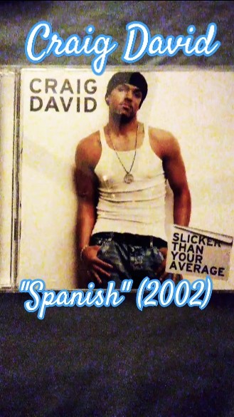 Craig David - "Spanish" (2002) from 'Slicker Than Your Average' CD # ...