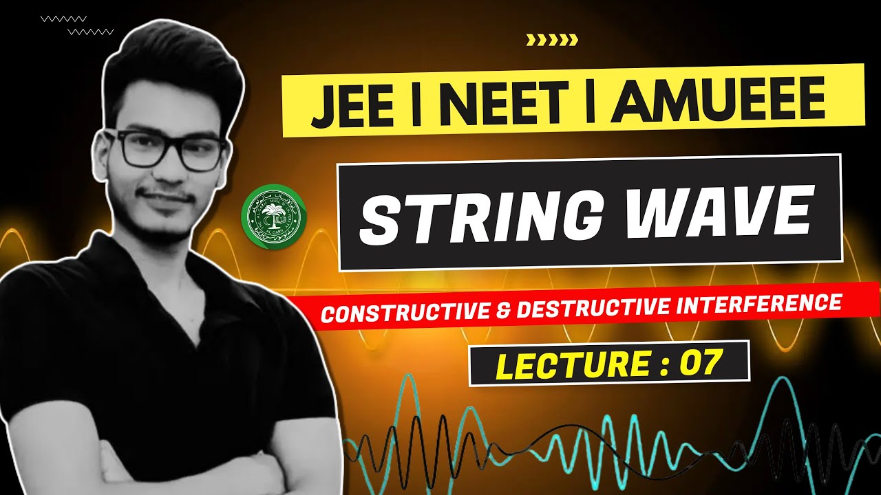 STRING WAVE 07 | JEE NEET AMUEEE 2024 | CLASS 11TH PHYSICS | SHUBHAM ...