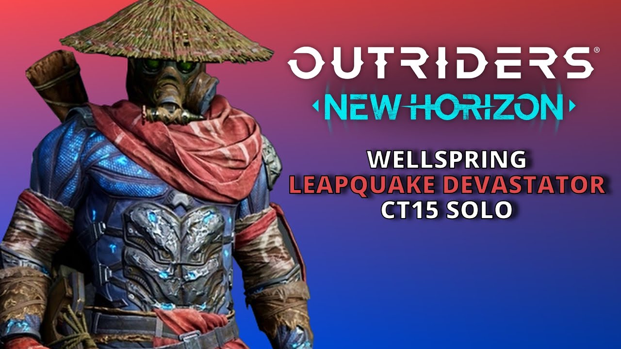OUTRIDERS DEVASTATOR BUILD CT15 - SOLO WELLSPRINGS - BEST DEVASTATOR ...