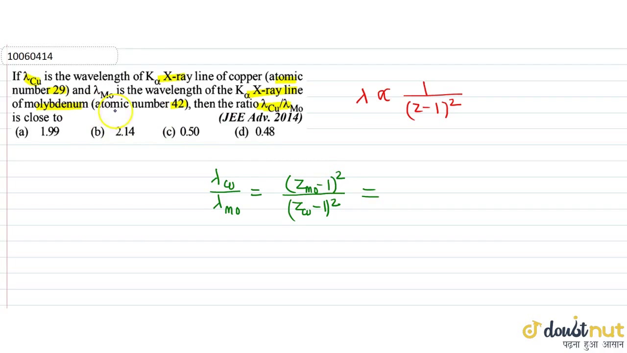 If `lambda_(c mu )` is the wavelength of `K_(a) X - rays line of cappor ...