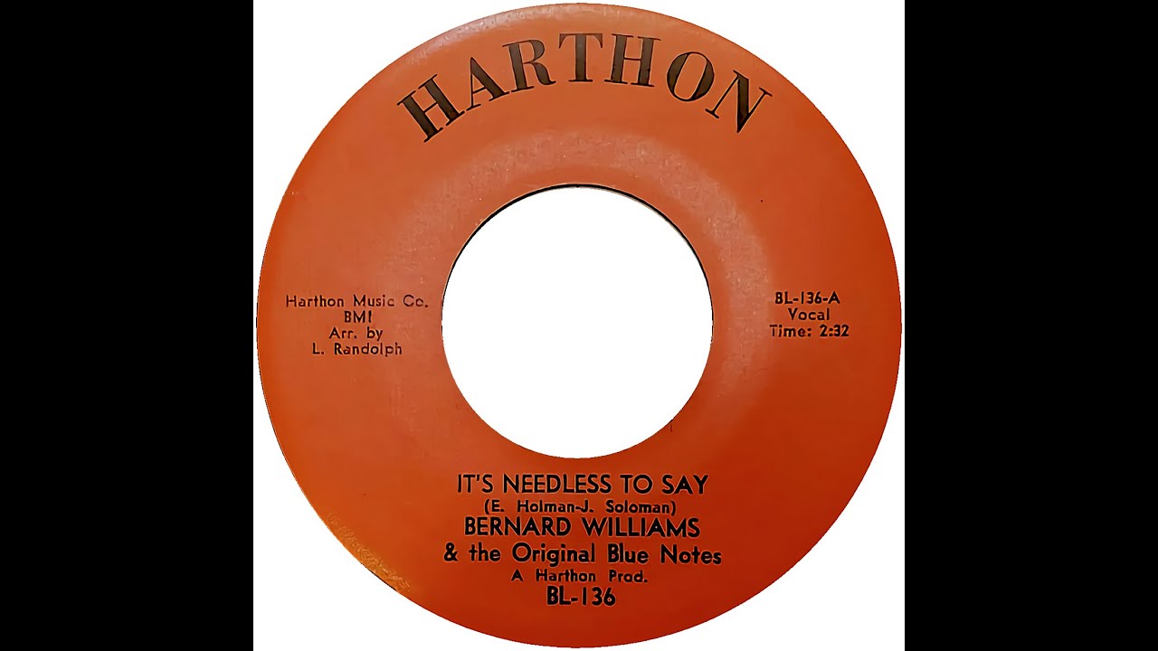 BERNARD WILLIAMS & THE ORIGINAL BLUE NOTES IT'S NEEDLESS TO SAY - YouTube