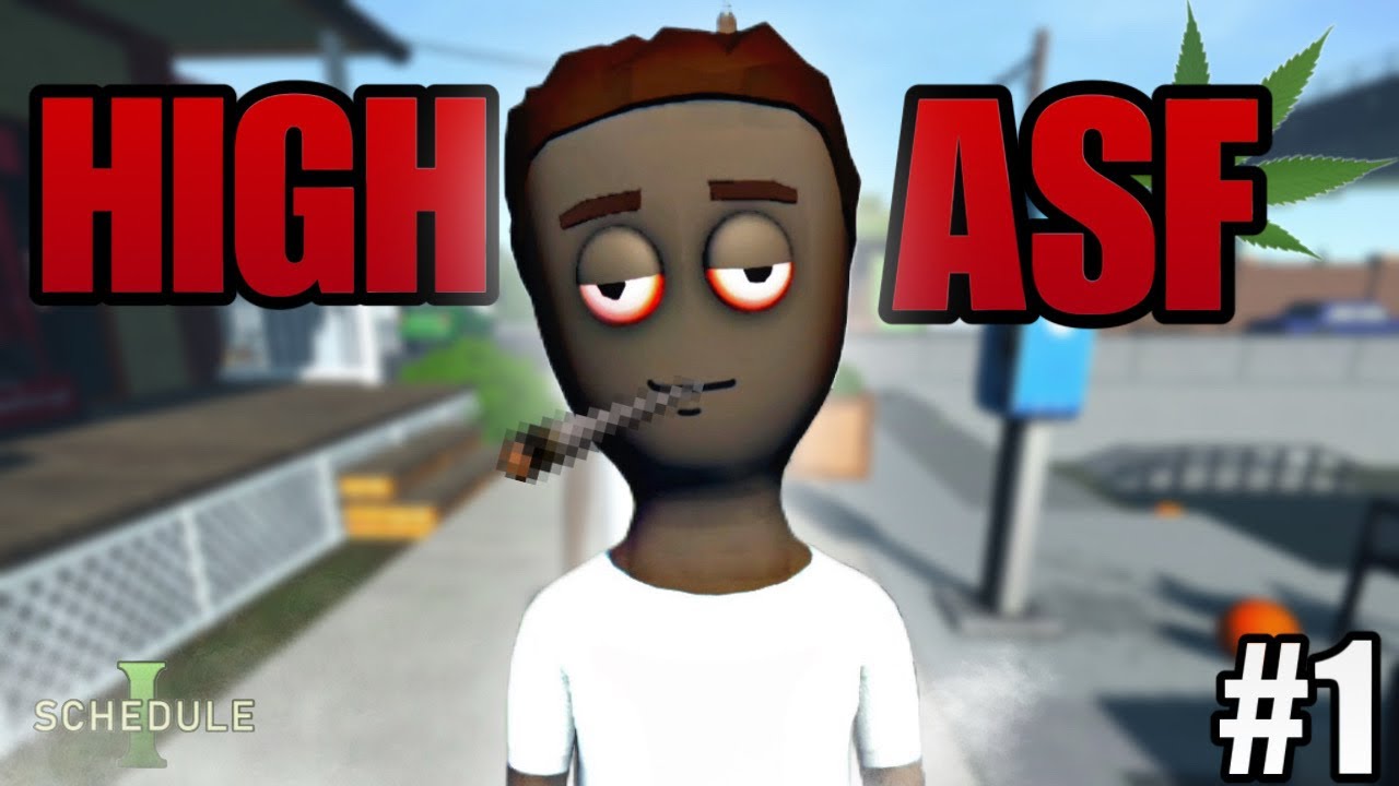 Getting HIGH ASF | Schedule 1 | Project Gone Wrong #1 - YouTube