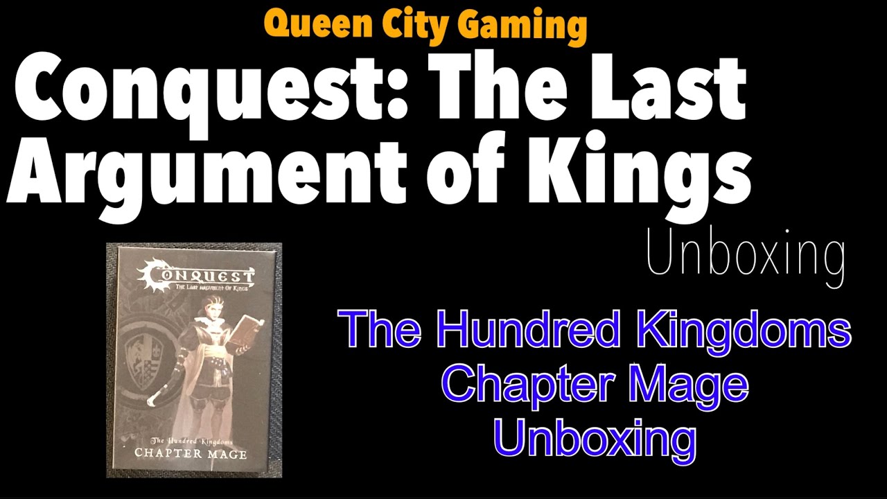 Conquest The Last Argument of Kings: The Hundred Kingdoms Chapter Mage ...