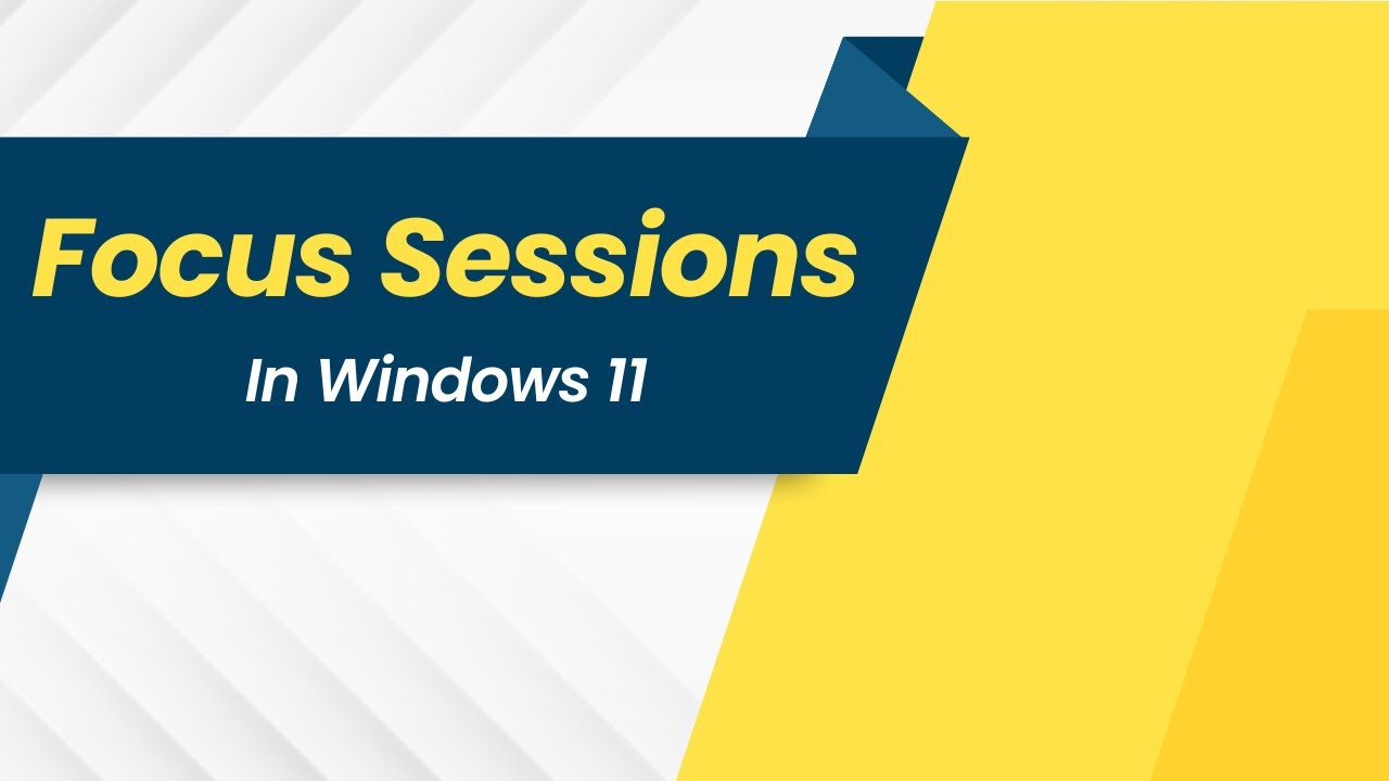 Focus Sessions in Windows 11 - YouTube