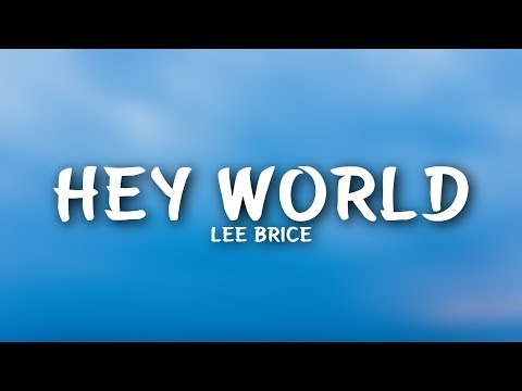 Lee Brice - Hey World (Lyrics)