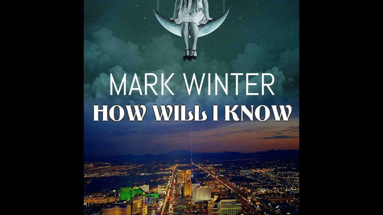 Mark Winter - How Will I Know [Official Video] - YouTube