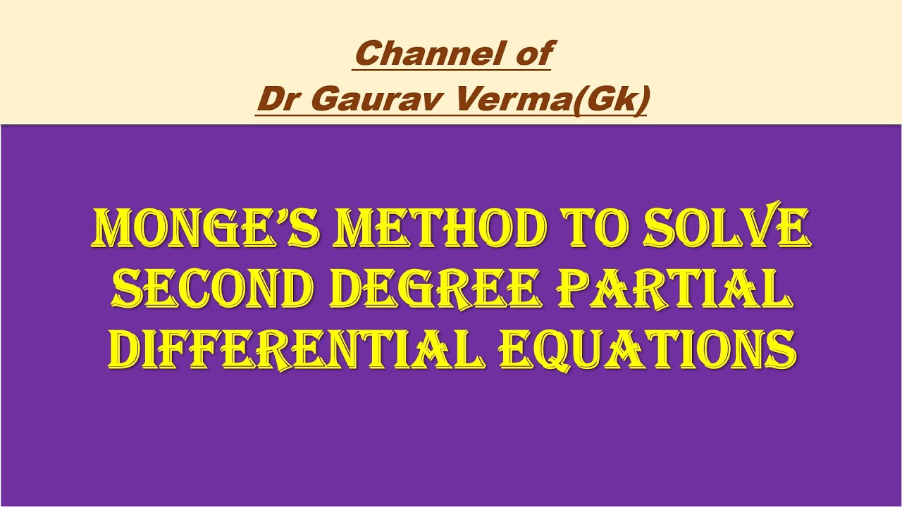 Monge's Method to solve second degree partial differential equations ...