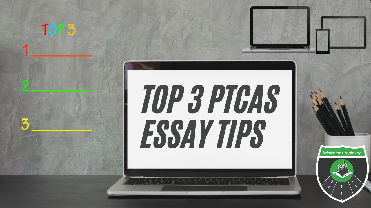 Top 3 Essay Tips (PTCAS) - YouTube