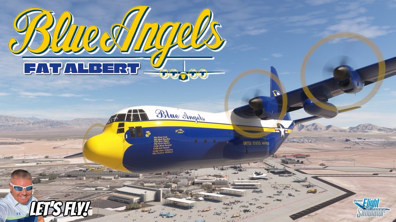 C-130 Fat Albert Blue Angel Airshow Over NELLIS AFB! Microsoft Flight ...
