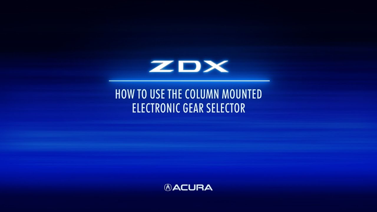 Acura ZDX | How to Use the Column Mounted Gear Selector - YouTube