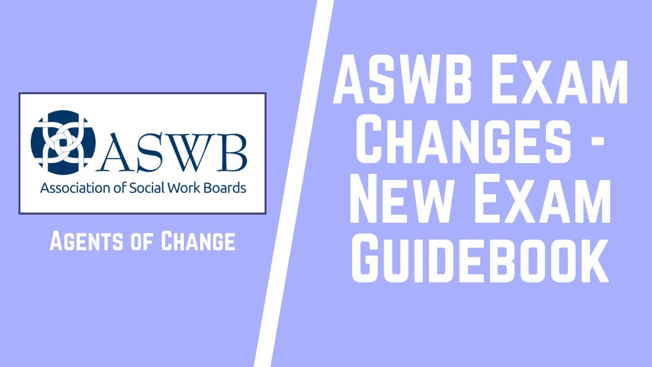 ASWB Exam Changes – New ASWB Examination Guidebook Effective March 2025 ...