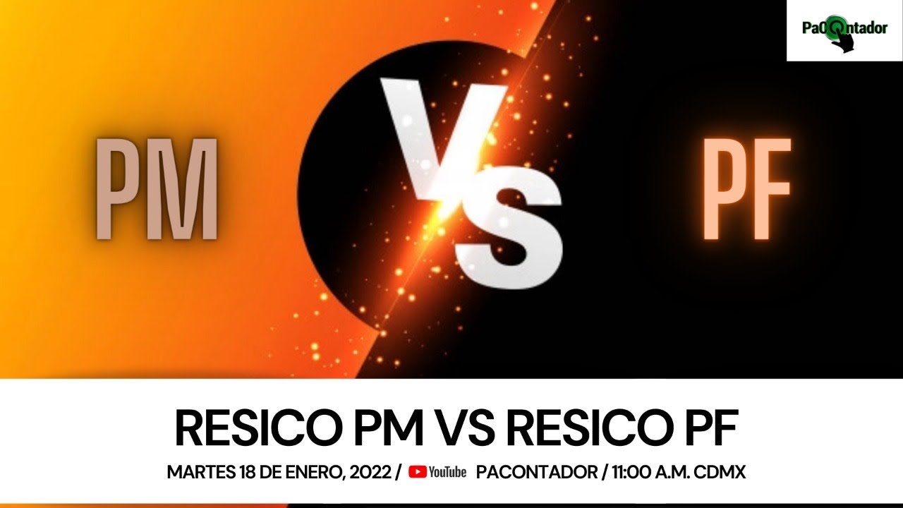Asesor de asesores - RESICO PM VS RESICO PF 18/Enero/2022 - YouTube