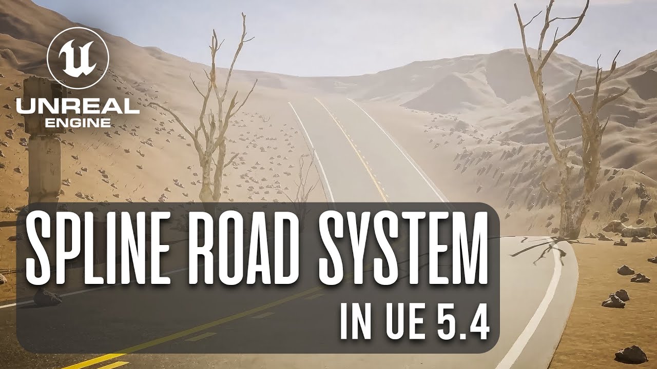 Ultimate Guide to Road Creation in Unreal Engine 5.4 | Step-by-Step ...