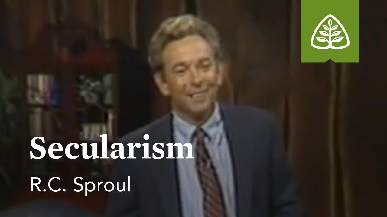 Secularism: Christian Worldview with R.C. Sproul - YouTube