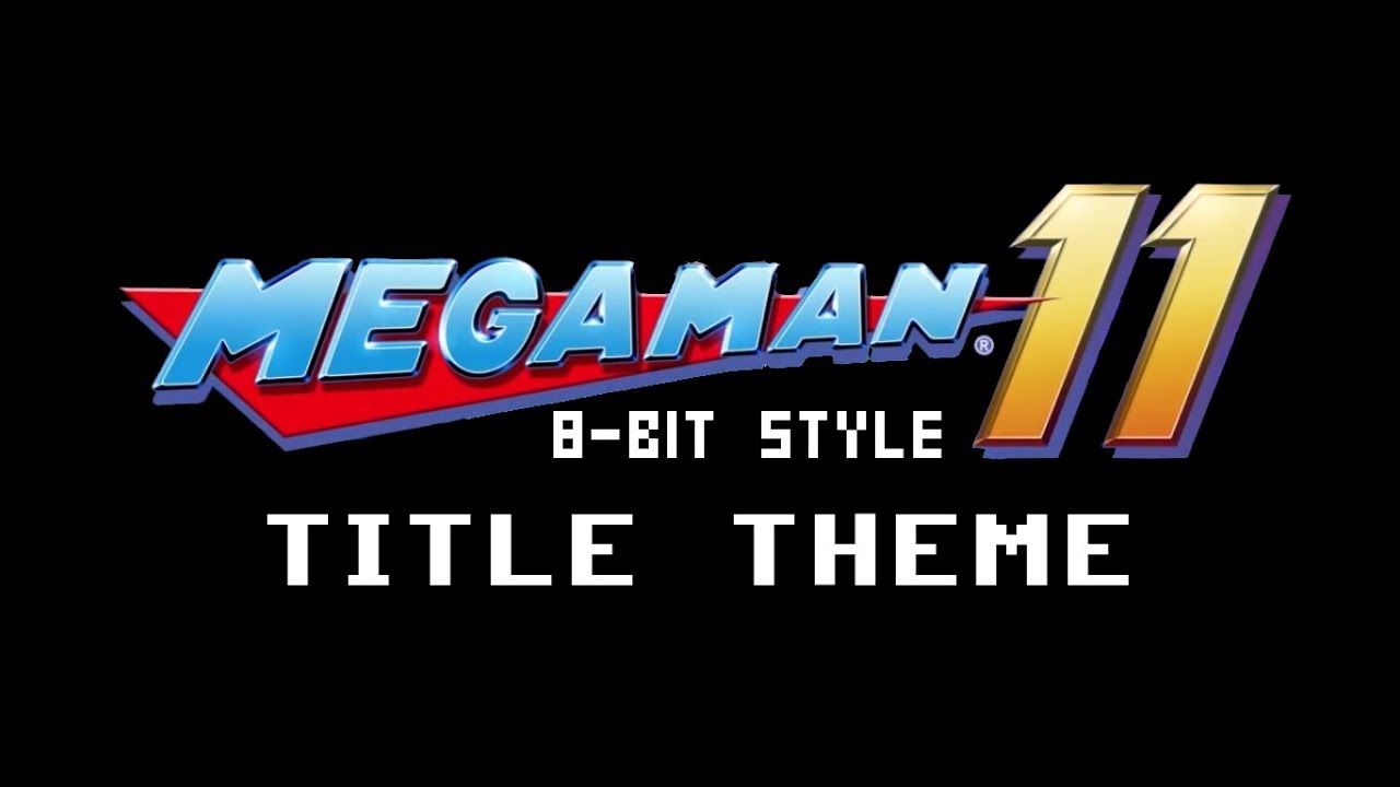 [Mega Man 11] (8-bit Style) Title Theme - YouTube Music