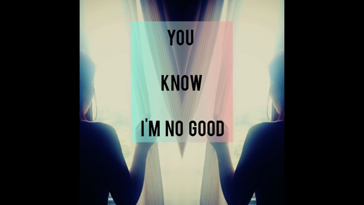 You Know I'm No Good(LYRICS) - YouTube