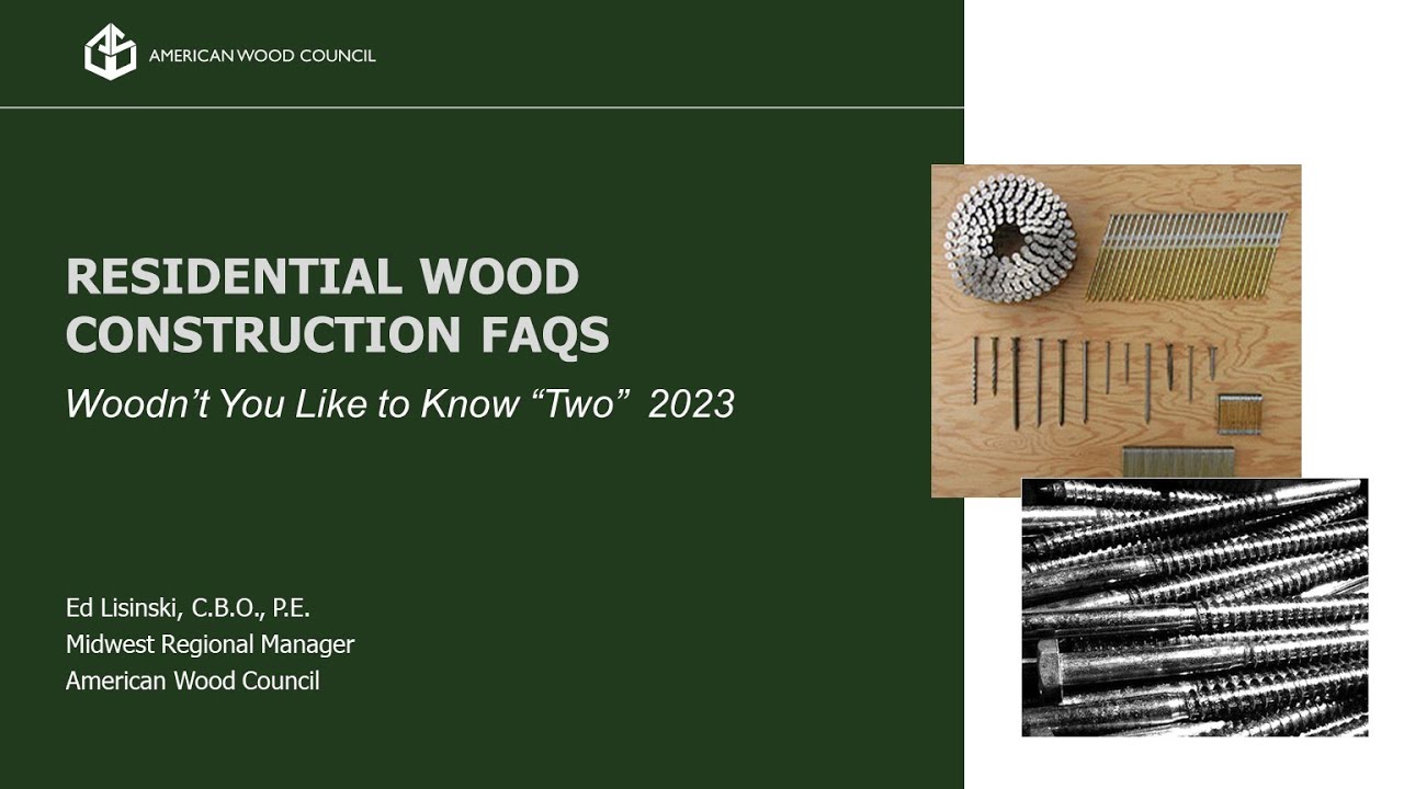 Residential Wood Construction FAQs: Woodn't You Like To Know "Two ...