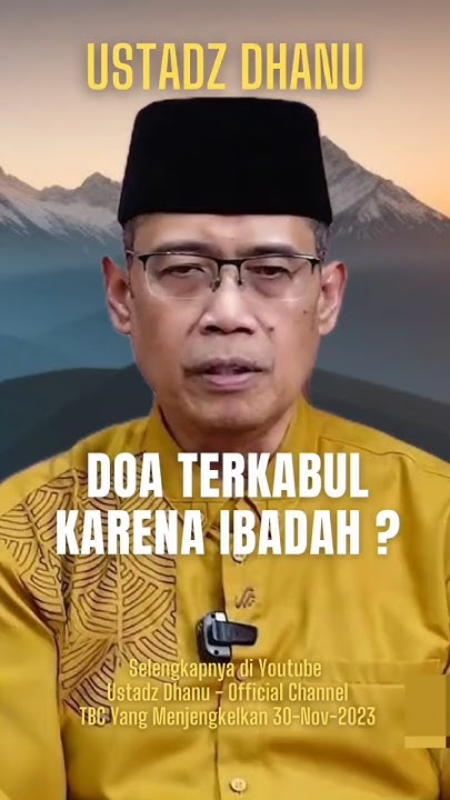 Doa Terkabul Karena Ibadah ? - Ustadz Dhanu - YouTube