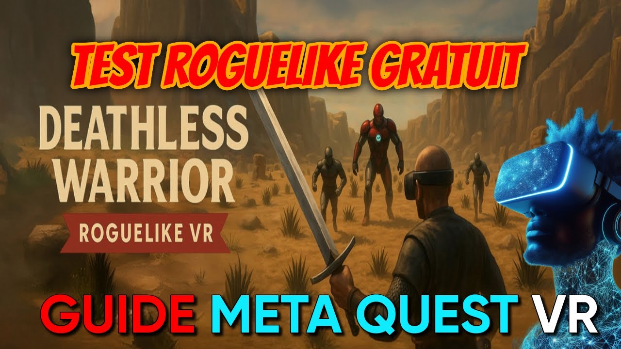 DEATHLESS WARRIOR : ROGUELIKE GRATUIT SUR META QUEST - YouTube